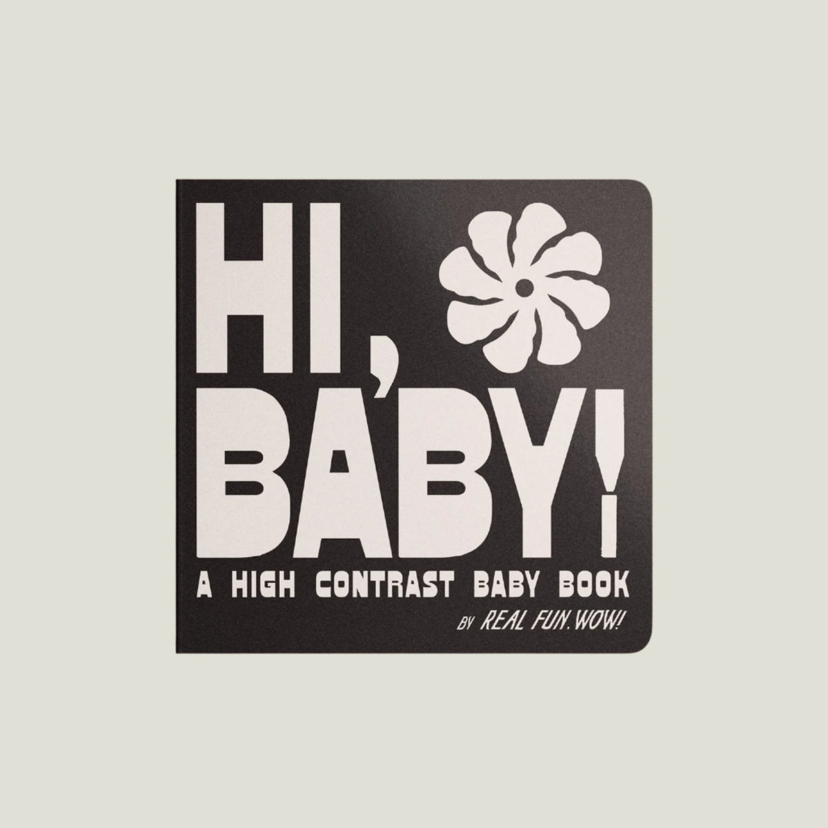 'Hi, Baby!' High Contrast Baby Book – Alkali Rye - Oakland's Beverage Shop